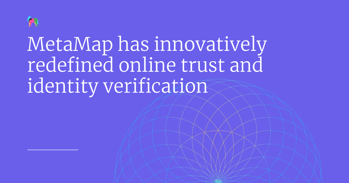 TechCrunch: MetaMap reshapes online trust and reputation • MetaMap